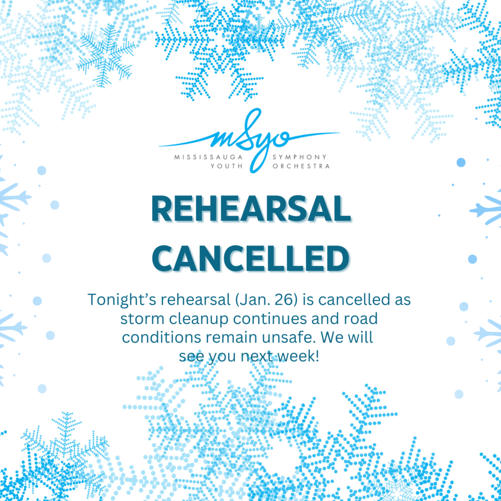 Jan. 26: MSYO Rehearsal Cancelled - Mississauga Symphony Orchestra